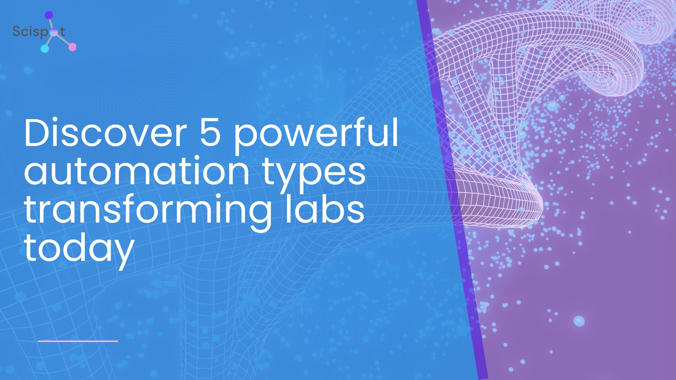 5 Different Types of Automation in Labs: Optimizing Lab Workflows | Trends